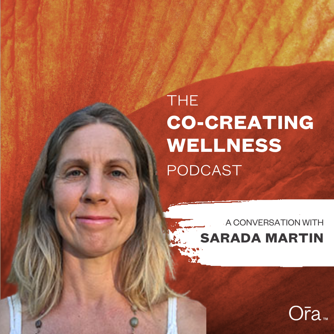 Episode #23: Ayurvedic Routines for Winter // Sarada Martin — Ora Health